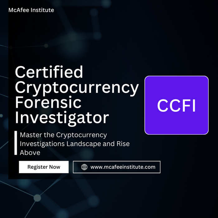 Certified Cryptocurrency Forensic Investigator (CCFI) – McAfee Institute